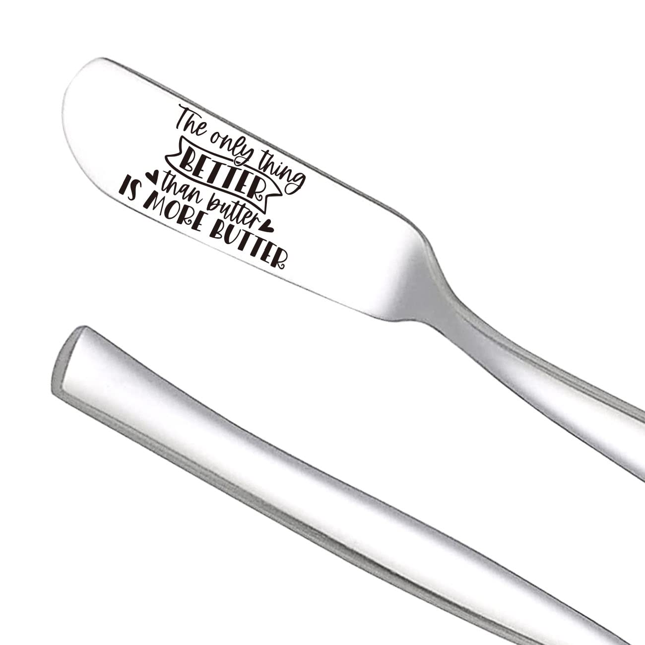 The Only Thing Better Than Butter Is More Butter Funny Butter Knife, Engraved Stainless Steel Peanut Butter Spreader Cream Cheese Knives, Novelty Anniversary Christmas Gifts for Bread Toast Lover