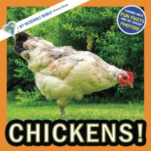 chickens!: a my incredible world picture book for children (my incredible world: nature and animal picture books for children)