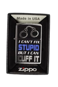 i can't fix stupid but i can cuff it handcuffs design - brushed chrome zippo lighter