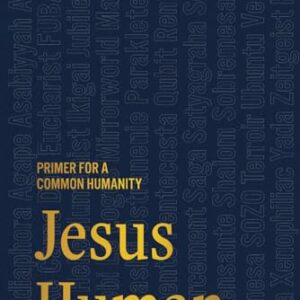 Jesus Human: Primer for a Common Humanity