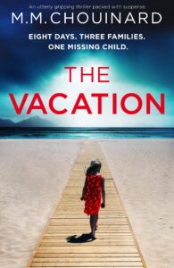 the vacation: an utterly gripping thriller packed with suspense