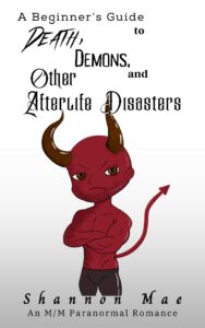 a beginner’s guide to death, demons, and other afterlife disasters: an m/m paranormal romance (demonic disasters and afterlife adventures book 1)