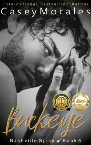 buckeye: an authentic and heartwarming m/m romance (nashville spicy book 5)