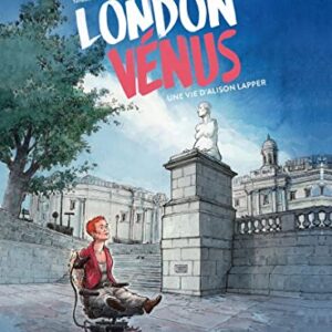 London Venus - Une vie d'Alison Lapper