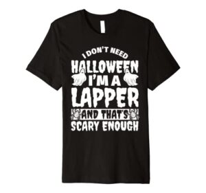 lapper halloween funny premium t-shirt