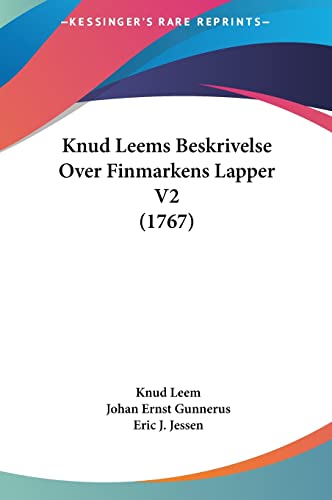 Knud Leems Beskrivelse Over Finmarkens Lapper V2 (1767) (Chinese, Danish and English Edition)