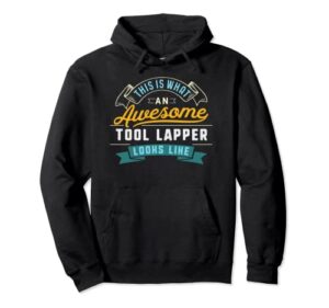 funny tool lapper shirt awesome job occupation graduation pullover hoodie