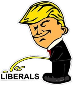 signs by woody trump peeing pissing on liberal decal