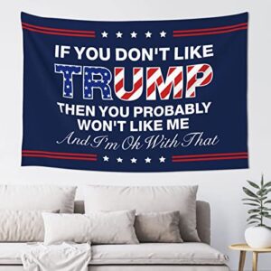 tapestry with words if you don't like trump then you probably won't like me tapestry trump stuff for boys room things for boys room room door decor (color : colour, size : 75x100cm)