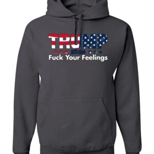 Wild Bobby Trump 2024 Fuck Your Feelings American Flag Political Unisex Graphic Hoodie Sweatshirt, Charcoal, X-Large