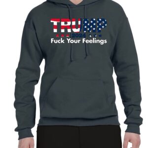 Wild Bobby Trump 2024 Fuck Your Feelings American Flag Political Unisex Graphic Hoodie Sweatshirt, Charcoal, X-Large