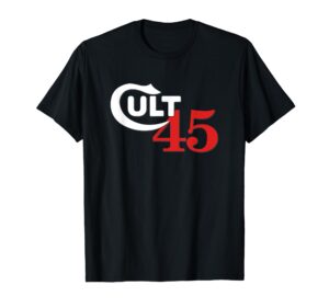 cult 45 shirt pro-trump rally re-elect trump 2020 kag t-shirt