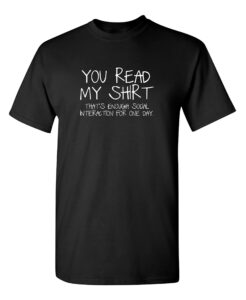 you read my shirt thats enough graphic novelty sarcastic funny t shirt xl black