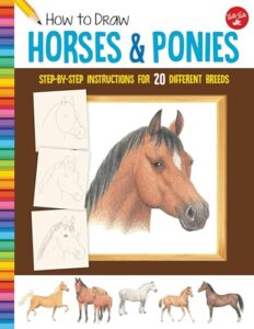 how to draw horses & ponies: step-by-step instructions for 20 different breeds (learn to draw)