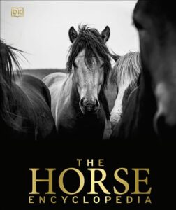 the horse encyclopedia (dk pet encyclopedias)