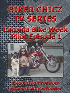 biker chicz tv series: laconia bike week (pilot episode 1)