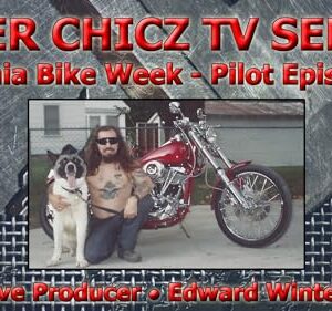 Biker Chicz TV Series: Laconia Bike Week (Pilot Episode 1)