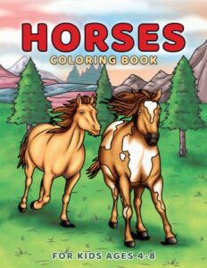 horses coloring book for kids ages 4-8: wonderful world of ponies & horses colouring for girls and boys (coloring books for kids)