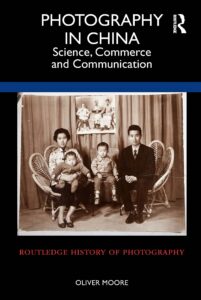 photography in china: science, commerce and communication (routledge history of photography)