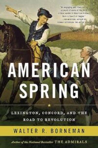 american spring: lexington, concord, and the road to revolution