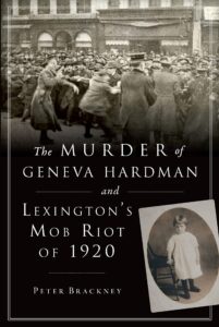 the murder of geneva hardman and lexington's mob riot of 1920 (true crime)