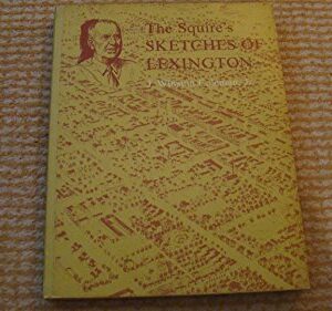 The Squire's Sketches of Lexington