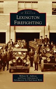 lexington firefighting (images of america)