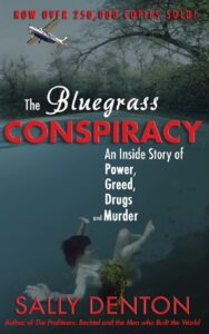 the bluegrass conspiracy: an inside story of power, greed, drugs & murder