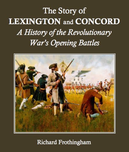 The Story of Lexington and Concord: A History of the Revolutionary War's Opening Battles