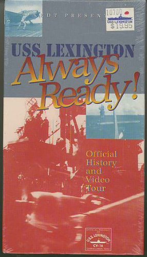 USS Lexington: Always Ready! Official history and video tour