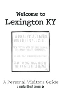 welcome to lexington ky: a fun diy visitors guide (welcome to usa)