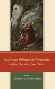 paul ricœur, philosophical hermeneutics, and the question of revelation (studies in the thought of paul ricoeur)