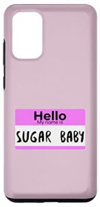 galaxy s20+ hello my name is sugar baby quote on sugar baby costume case