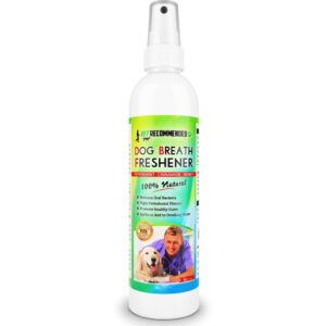 vet recommended - dog breath freshener & pet dental water additive (8oz/240ml) all natural - perfect for bad dog breath & dog teeth spray. spray in mouth or add to pet's drinking water. usa made.