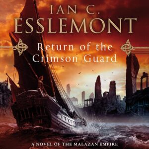 return of the crimson guard: novels of the malazan empire, book 2