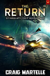 the return: a military space adventure (starship lost book 2)