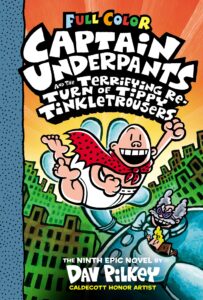 captain underpants and the terrifying return of tippy tinkletrousers: color edition (captain underpants 9) (color edition): volume 9