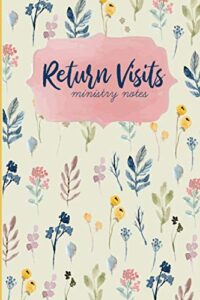 return visits ministry notes: field service organizer for jehovah's witnesses, an all-in-one return visit book to keep organized