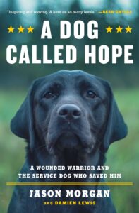 a dog called hope: a wounded warrior and the service dog who saved him