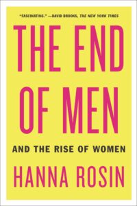 the end of men: and the rise of women