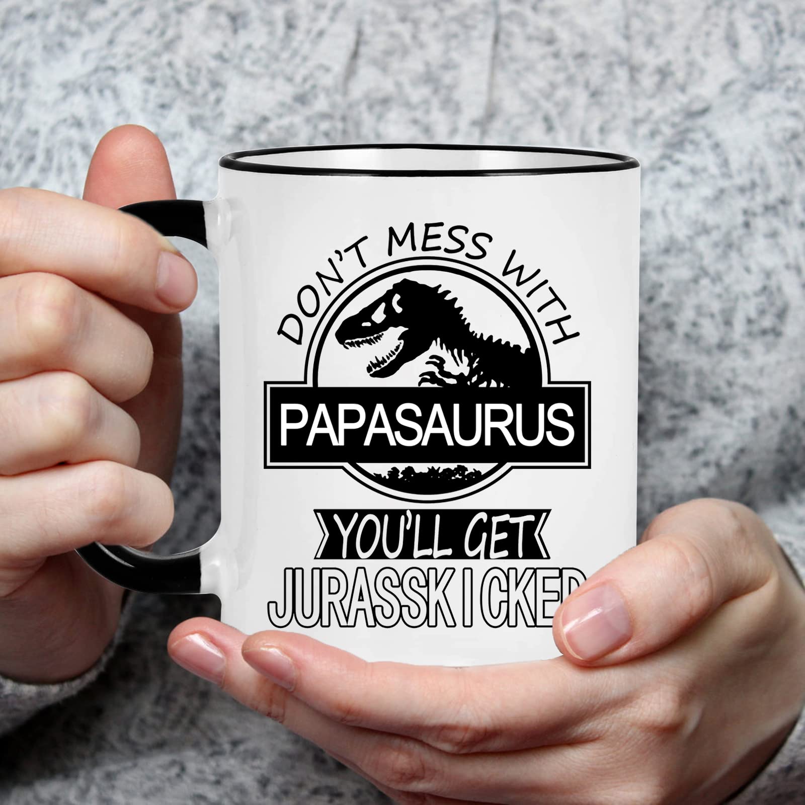 Don't Mess with Papasaurus You'll Get Jurasskicked Mug Papasaurus Cup Papasaurus Coffee Mug Birthday Fathers Day Mugs for Papa Dad Father from Daughter Son Kids Papa Gifts 11 Ounce