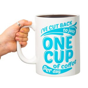 bigmouth inc. coffee mug - “i've cut back to just one cup of coffee per day”, giant-sized novelty coffee mug, 64 oz