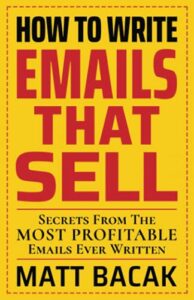 how to write emails that sell: secrets from the most profitable emails ever written