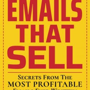 How To Write Emails That Sell: Secrets From The Most Profitable Emails Ever Written