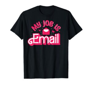 my job is email retro pink style funny gift my life is email t-shirt