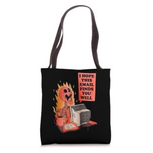 i hope this email finds you well tote bag