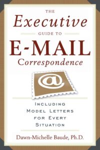 the executive guide to e-mail correspondence: including model letters for every situation