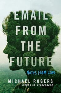 email from the future: notes from 2084