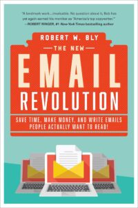 the new email revolution: save time, make money, and write emails people actually want to read!