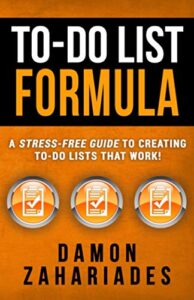 to-do list formula: a stress-free guide to creating to-do lists that work!